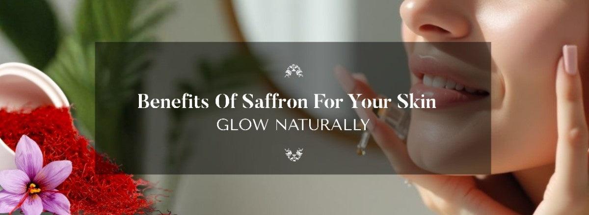 Benefits of Saffron for Glowing, Radiant Skin Naturally – OHRIA AYURVEDA